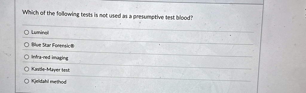 which of the following tests is not used as a presumptive test blood o ...