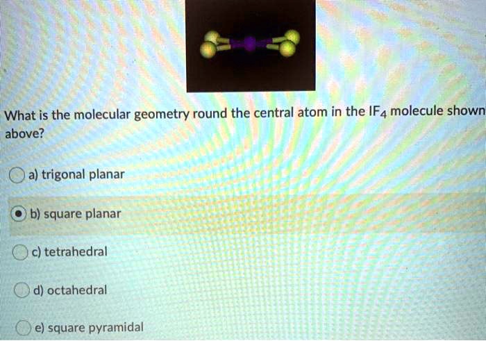 SOLVED: What is the molecular geometry round the central atom in the ...