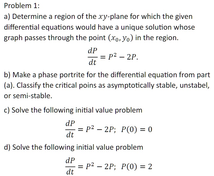 SOLVED: Problem 1: a) Determine a region of the xy-plane for which the given differential ...