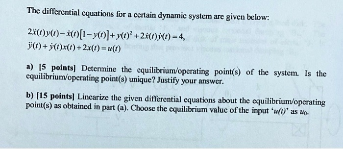 SOLVED: Tbe differential equations for certain dynamic system are given ...