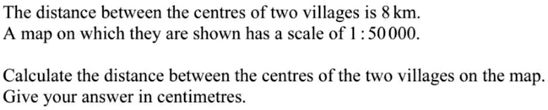 The distance between the centres of two villages is 8 km. A map on ...
