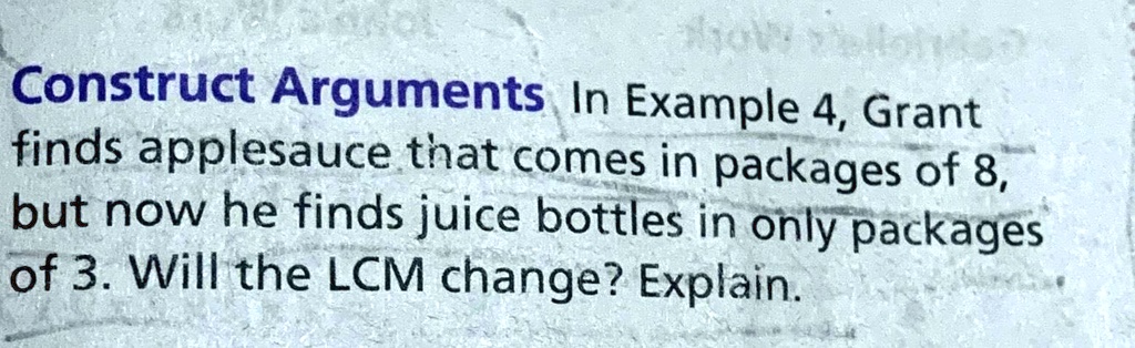 Construct Arguments In Example 4, Grant finds applesauce that comes in ...
