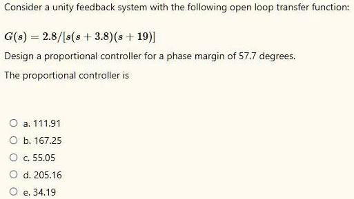 SOLVED: Consider a unity feedback system with the following open loop transfer function: Gs = 2. ...