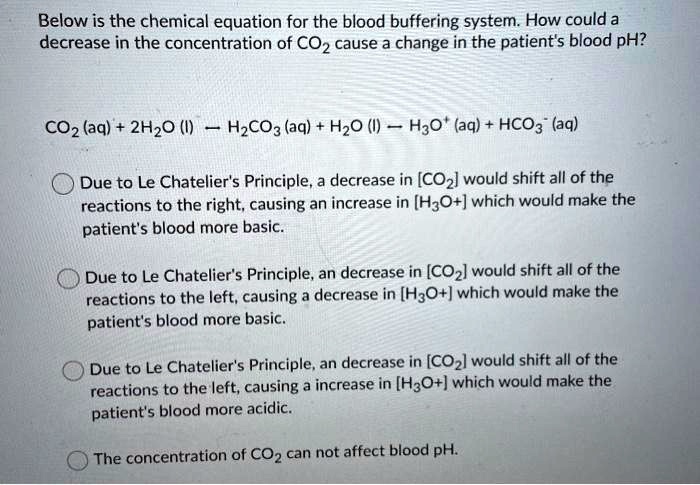 SOLVED: Below is the chemical equation for the blood buffering system. How could a decrease in ...
