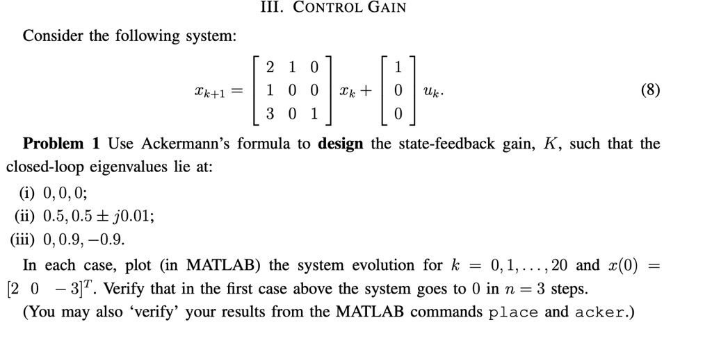 SOLVED: III - CONTROL GAIN Consider the following system: Tk+1 = 0 Tk ...