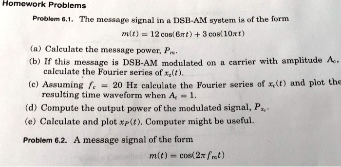 SOLVED: Homework Problems mt=12cos6t+3cos10t a Calculate the message ...