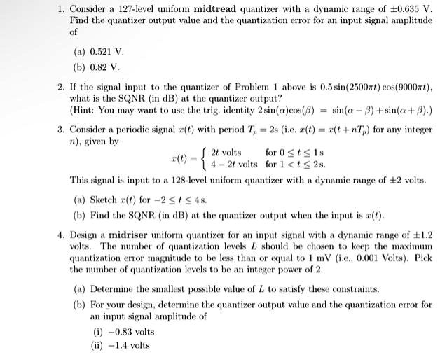 Solved Texts Question 3 Please 1 Consider A 127 Level Uniform Midtread Quantizer With A 6155