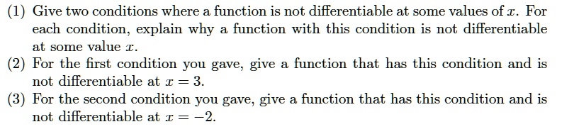 SOLVED: Give two conditions where a function is not differentiable at ...
