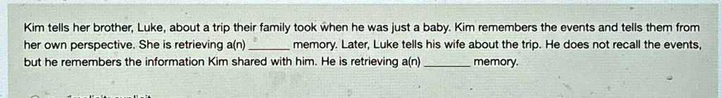 Kim tells her brother, Luke, about a trip their family took when he was ...