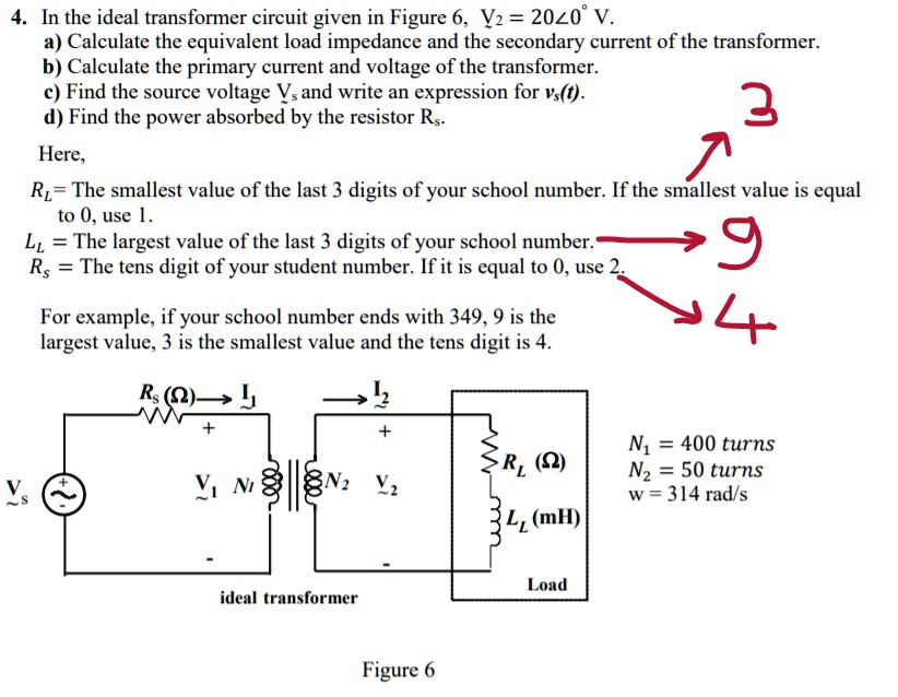 SOLVED: In the ideal transformer circuit given in Figure 6, V2 = 200 V. a) Calculate the ...