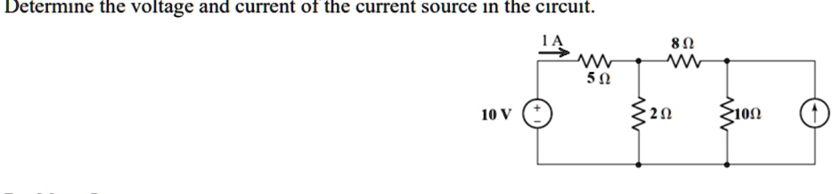 Determine the voltage and current of the current source in the circuit.