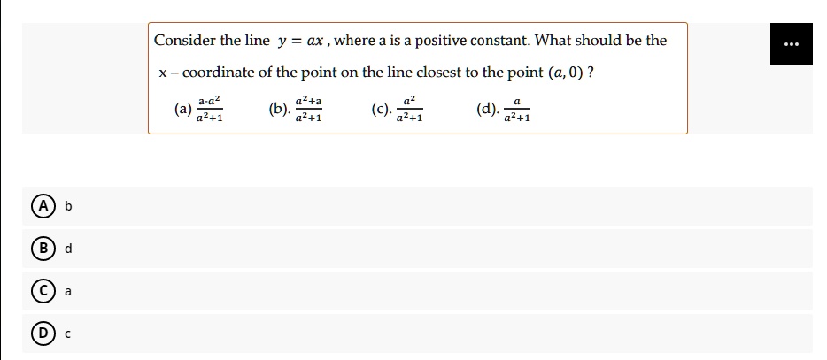 Consider the line y = ax, where a is a positive constant. What should ...