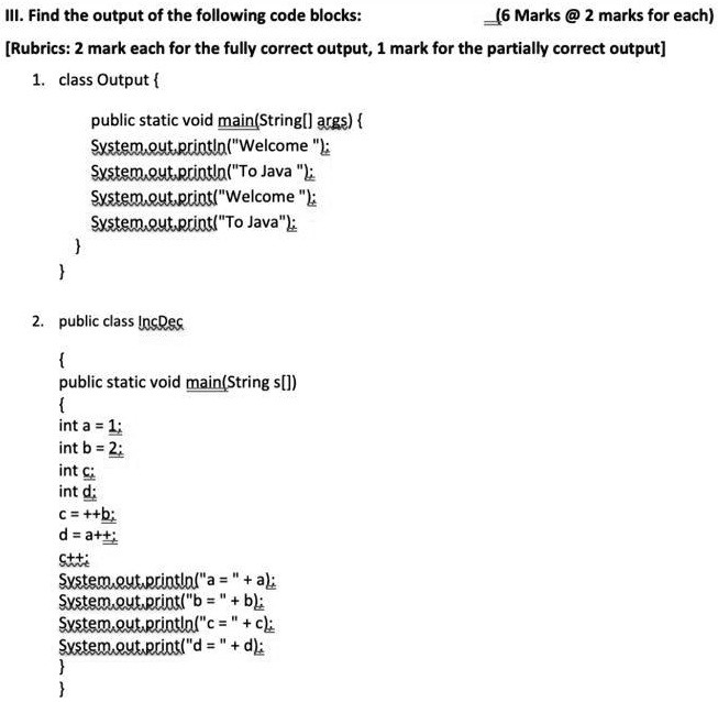 Solved Class Output Public Static Void Main String[] Args System Out Println Welcome