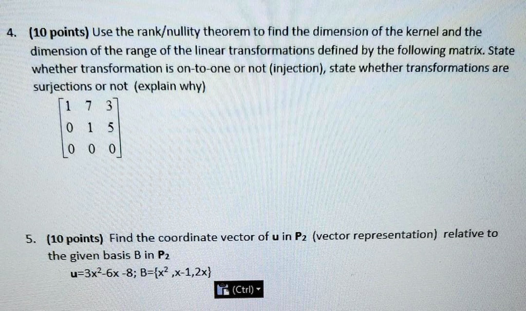 10 points use the ranknullity theorem to find the dimension of the ...