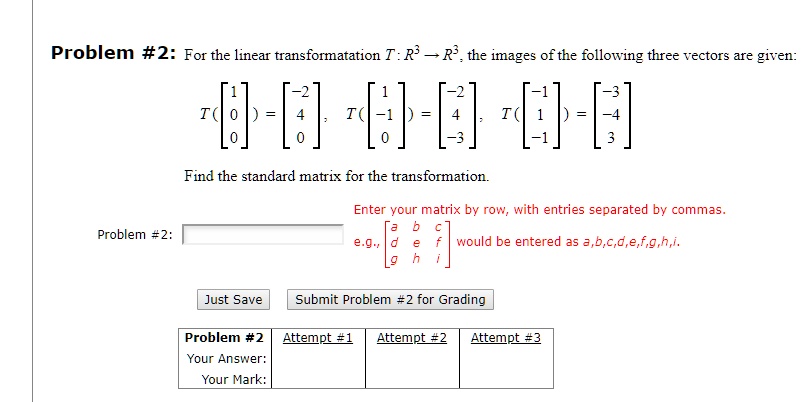 SOLVED: Problem #2: For the linear transformatation T: R R: the images ...