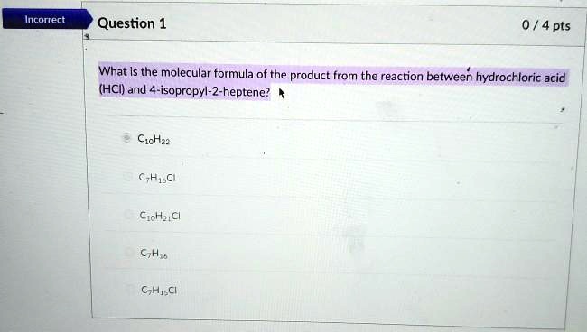 ancorrect question 1 4 pts what is the molecular formula of the product ...