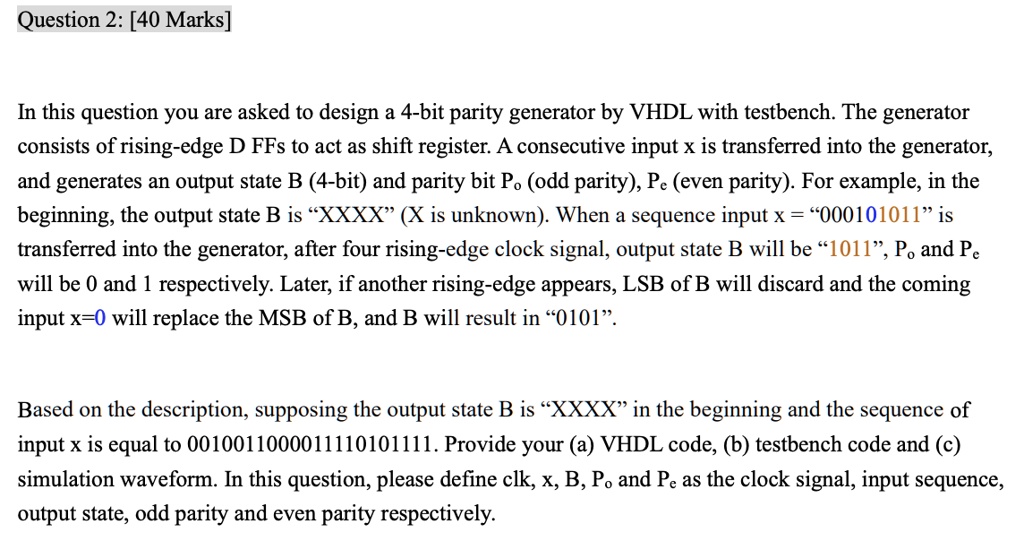 SOLVED: Text: Question 2: [40 Marks] In this question, you are asked to design a 4-bit parity ...