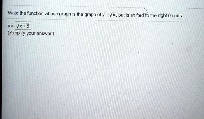 Solved Write The Function Whose Graph Is The Graph Of Y Vx But Is 1811