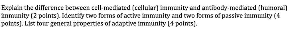 Explain the difference between cell-mediated (cellular) immunity and ...