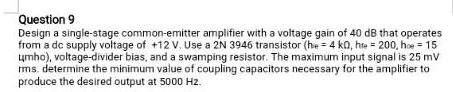 SOLVED: Question9 Design a single-stage common-emitter amplifier with a ...