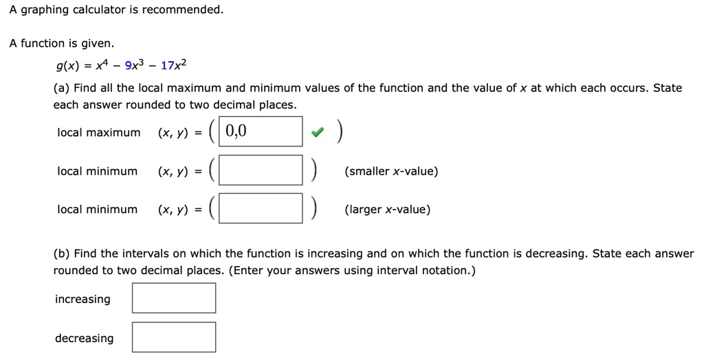 SOLVED: graphing calculator is recommended function is given g(x) = x4 9x3 17x2 (a) Find all the ...
