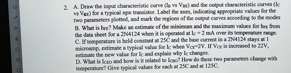 SOLVED: 2.A. Draw the input characteristic curve (I vs Vbe) and the output characteristic curves ...