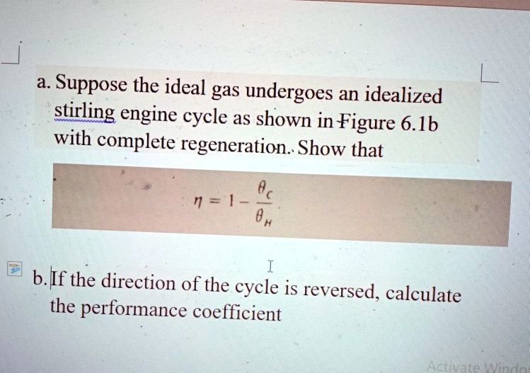 suppose the ideal gas undergoes an idealized stirling engine cycle as ...
