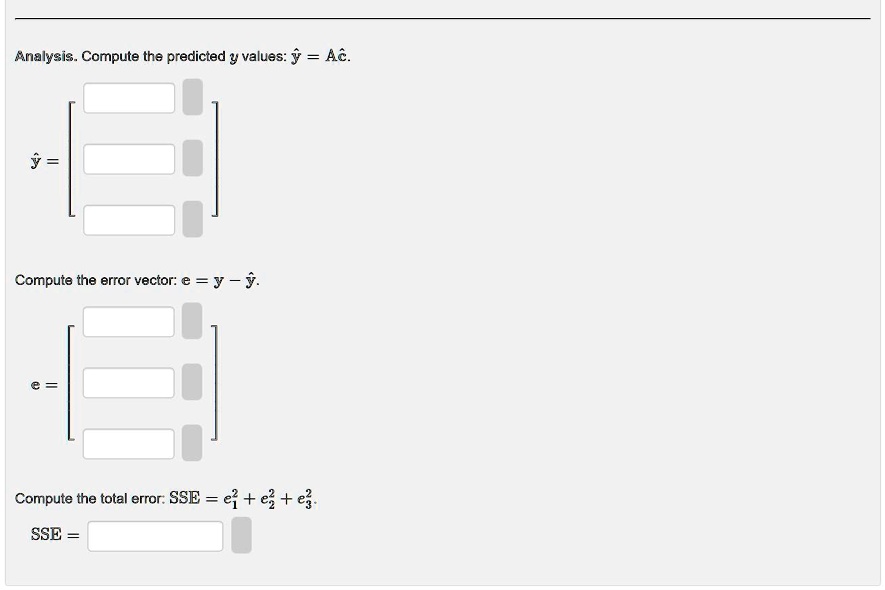 analysis compute the predicted y values y ac compute the error vector e ...