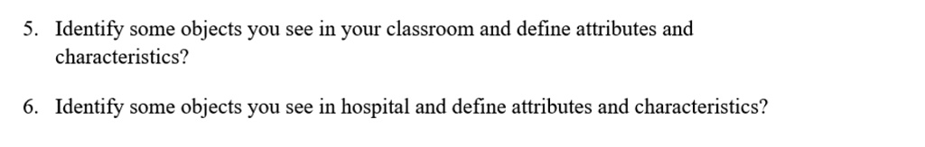 5. Identify some objects you see in your classroom and define ...