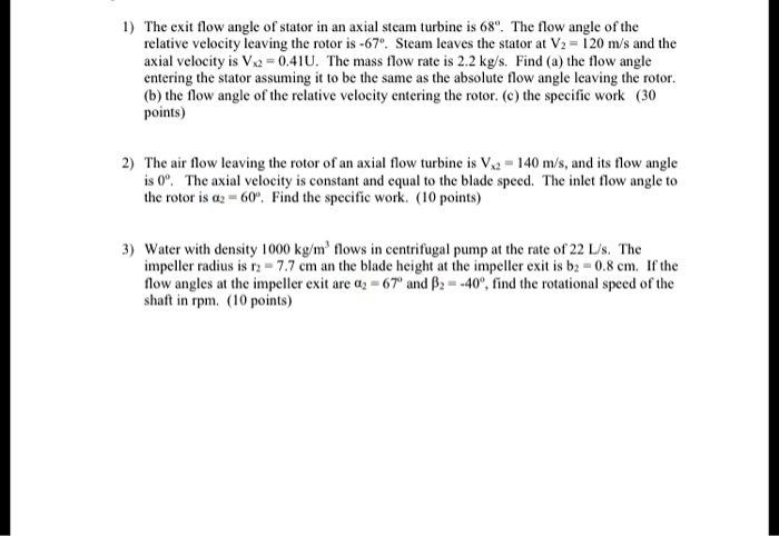 SOLVED: The exit flow angle of the stator in an axial steam turbine is ...