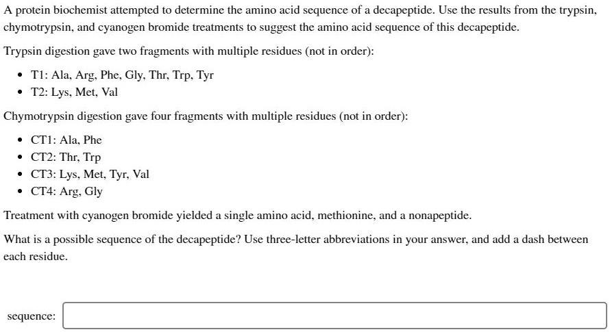 SOLVED: A protein biochemist attempted to determine the amino acid ...