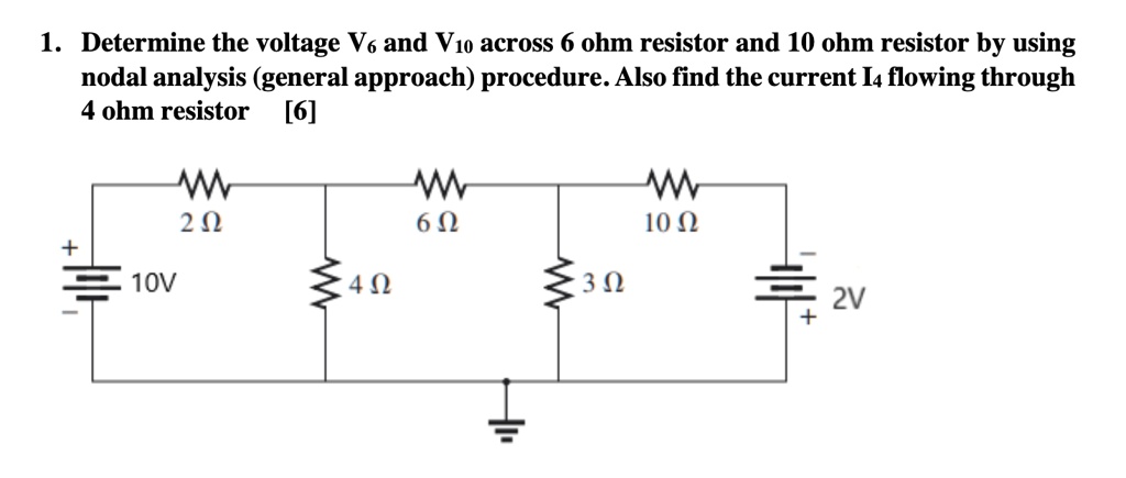 SOLVED: 1 Determine the voltage Vo and V1 across 6 ohm resistor and 10 ohm resistor by using ...