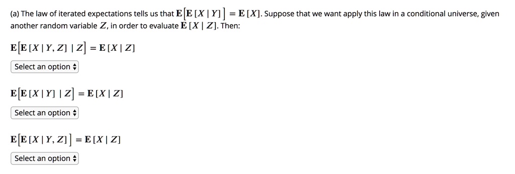 Solved The Law Of Iterated Expectations Tells Us That E[e[x Y]] E