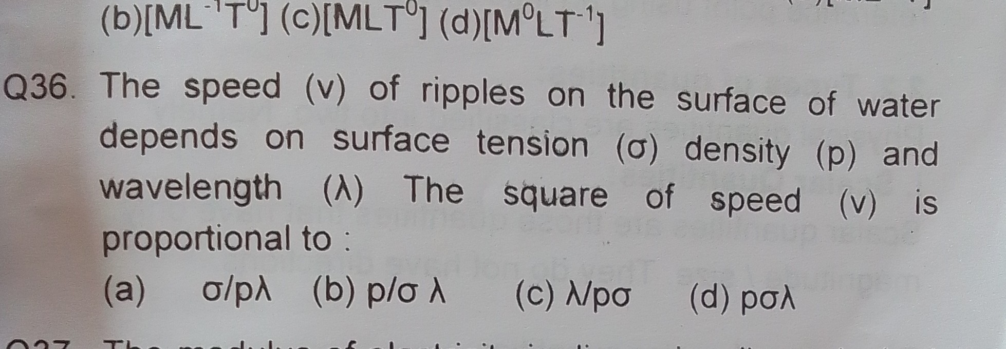 Q36. The speed (v) of ripples on the surface of water depends on ...