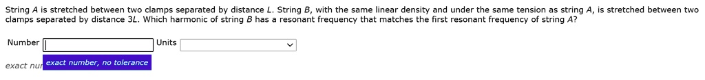 SOLVED: String is stretched between two clamps separated by distance String B with the same ...