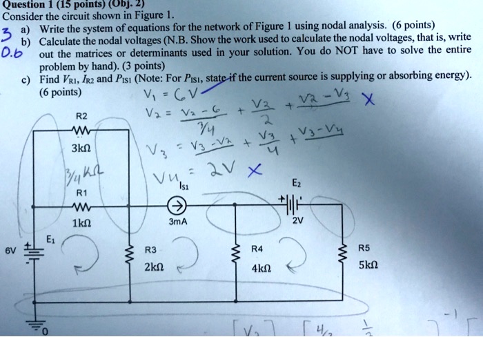 SOLVED: Question 115points)(Obj.2) Consider the circuit shown in Figure 1. bCalculate the nodal ...
