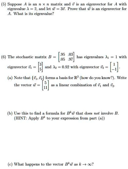 Solved Suppose Is An N X N Matrix And V Is An Eigenvector For A With Eigenvalue A 2 And Let