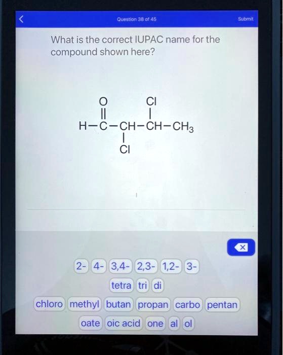 SOLVED: What is the correct IUPAC name for the compound shown here? Cl H-C-CH-CH-CH3 Cl 3,4 2,3 ...