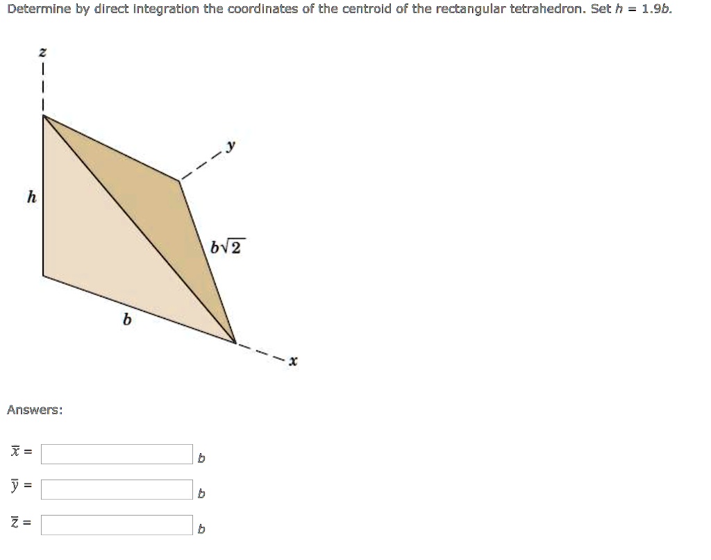 Solved Determine By Direct Integration The Coordinates Of The Centroid