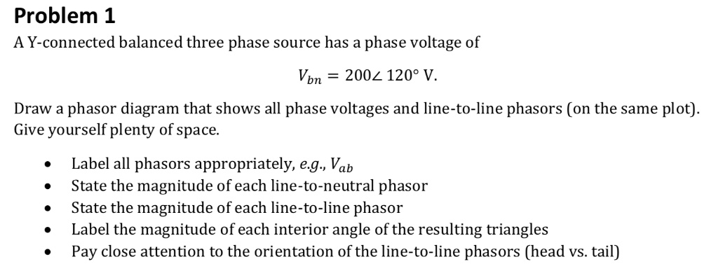 Problem 1 A Y-connected balanced three phase source has a phase voltage ...