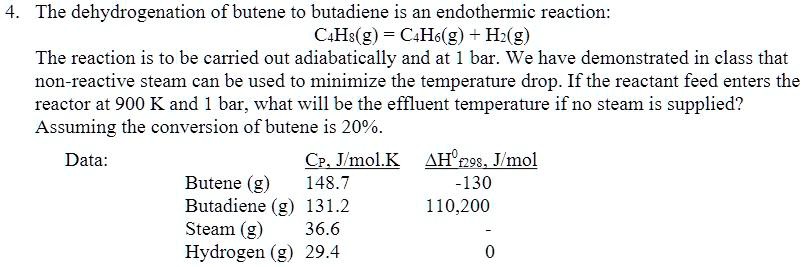 SOLVED: The dehydrogenation of butene to butadiene is an endothermic ...