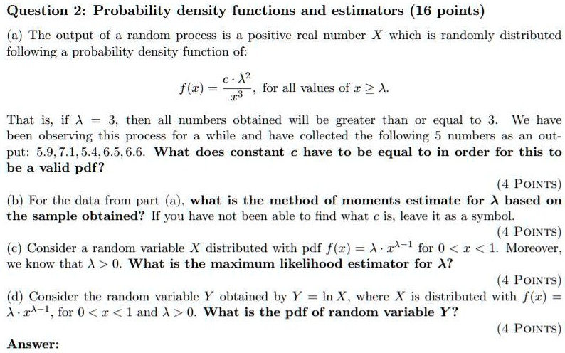 SOLVED: Question 2: Probability density functions and estimators (16 points) The output of a ...