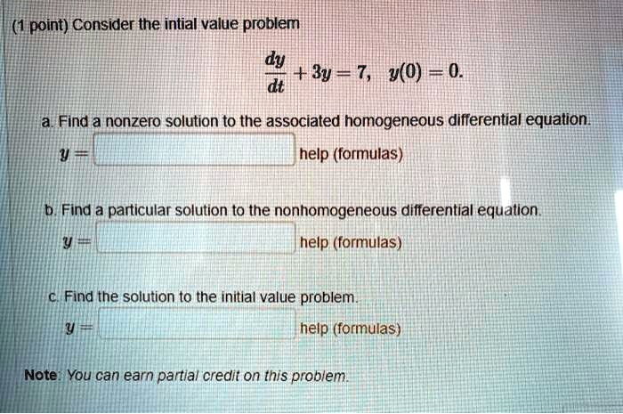 SOLVED: Consider the initial value problem dy/dt + 3y = 7, y(0) = 5 ...