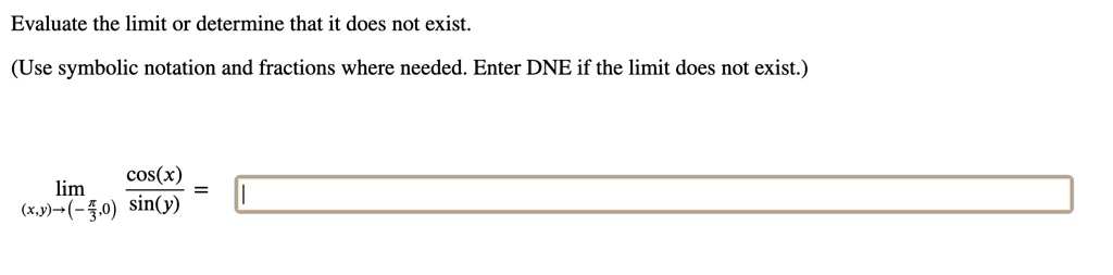 Solved Evaluate The Limit Or Determine That It Does Not Exist Use 7037
