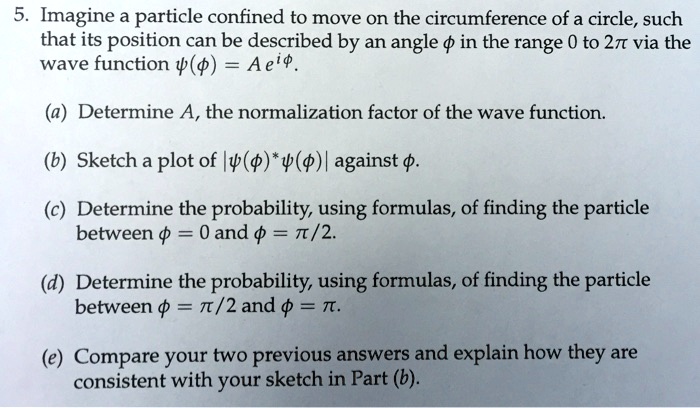 SOLVED: 5. Imagine a particle confined to move on the circumference of a circle, such that its ...