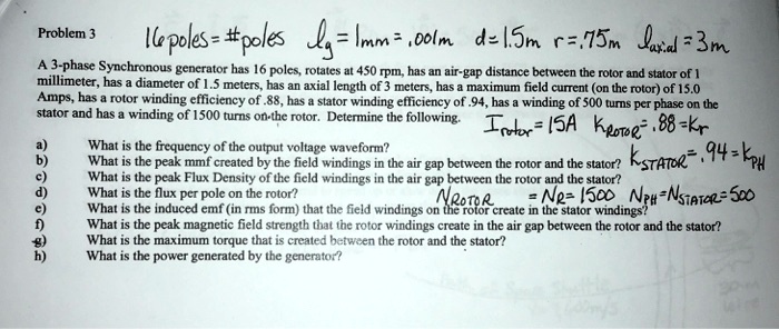 Problem 3 16 poles = #poles lg = 1mm = .001m d = 1.5m r = .75m laxial ...
