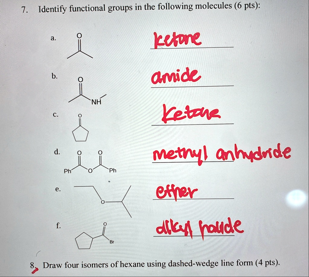 7 identify functional groups in the following molecules 6 pts a b ketone amide c nh ketone d e f ...