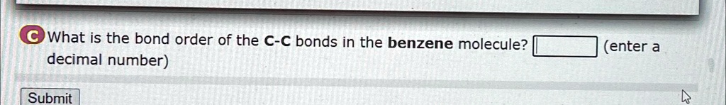 [GET ANSWER] What is the bond order of the C-C bonds in the benzene ...