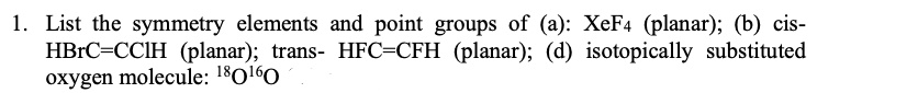 SOLVED: List the symmetry elements and point groups of (a): XeF4 ...
