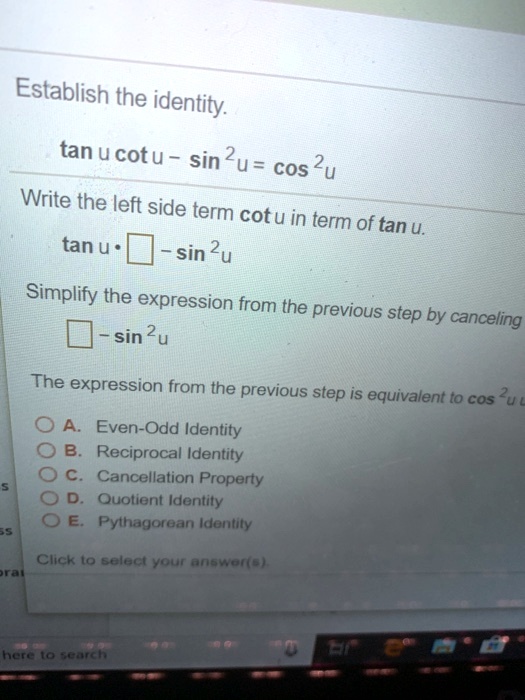 SOLVED: Establish the identity: tan u cot u sin 2u = cos 2u. Write the ...